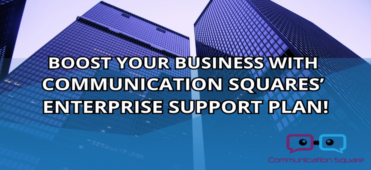 Enterprise Support Plan Of Communication Square - 2023